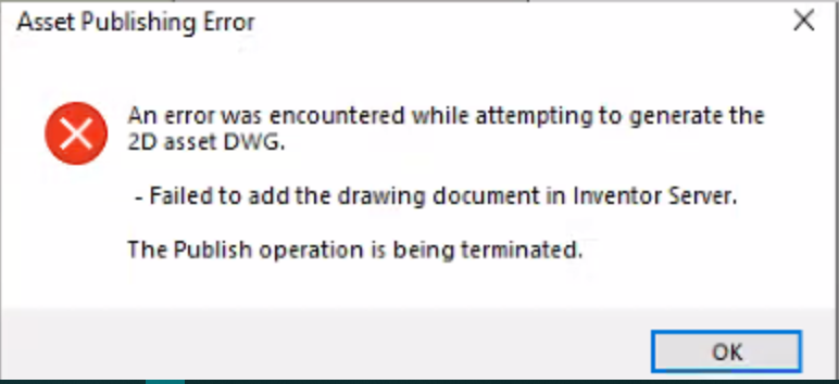 When publishing a Factory 2D asset from Inventor, the following two errors were received