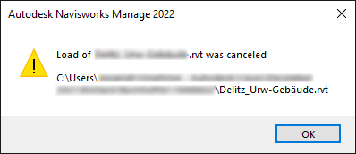 "Load of [file name].rvt was canceled..." when opening a Revit model in ...