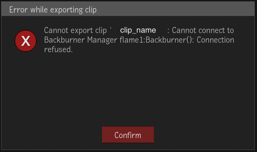 "Cannot export clip: Cannot connect to Backburner Manager.." when exporting clips in Flame