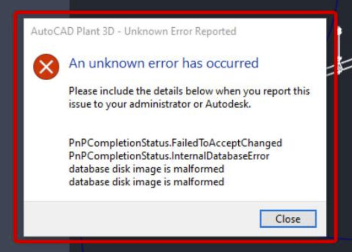 "PnPCompletionStatus.FailedToAcceptChanged" when opening an AutoCAD Plant 3D drawing from ...