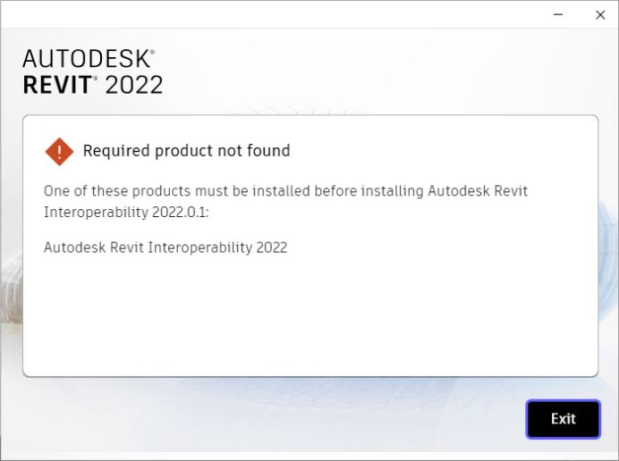 安装 Revit Interoperability 2022.0.1 Hotfix for Inventor 2022 时，出现“未找到所需产品”错误