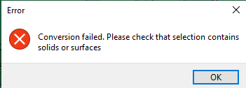 Getting "Error: Conversion failed. Please check that the selection ...