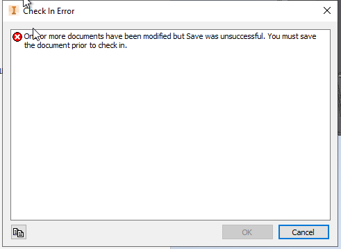 "One or more document has been modified but Save was unsuccessful..." when checking in Inventor ...
