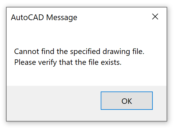 Cannot Find The Specified Drawing File Please Verify That The File