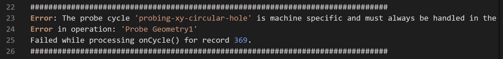 The Probe Cycle Is Machine Specific And Must Always Be Handled In The Post Configuration Error