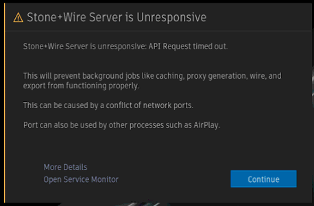 “Stone+Wire server on “host name” is not responding: API Request timed ...