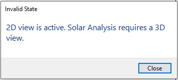 "2D view is active. Solar Analysis requires a 3D view." when running ...