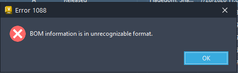 "Error 1088: BOM information is in unrecognizable format" when assigning, changing state or or ...