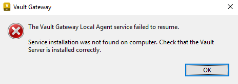 "The Vault Gateway Local Agent service failed to resume..." when setting up Vault Gateway with ...