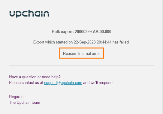 Bulk Export fails with Internal Error message in email in Upchain