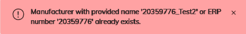 "Manufacturer with provided name '[name]' or ERP number '[number ...