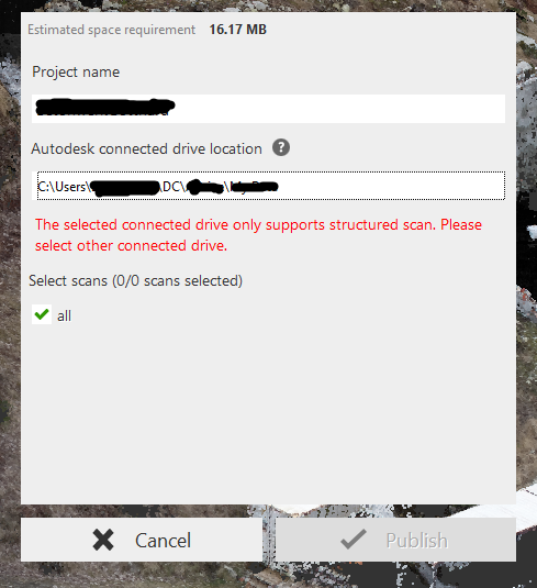 The Selected Connected Drive Only Supports Structured Scans Appears When Publishing A Recap
