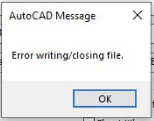 "Error writing/closing file" in AutoCAD Products