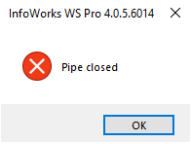 When Attempting to Commit Changes in InfoWorks WS Pro a "Pipe Closed ...