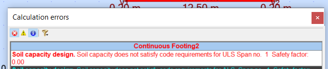 "Soil capacity does not satisfy code requirements for ULS Span no. 1 Safety factor: 0.00 ...