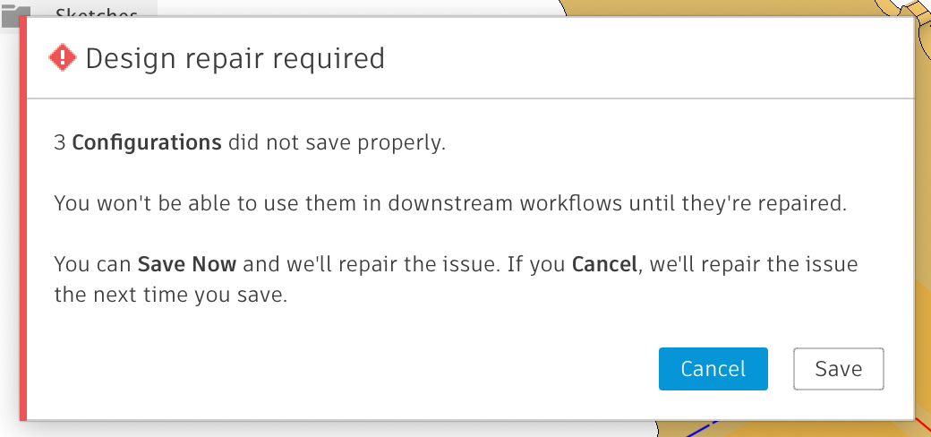 "Design repair required" while saving/opening a Fusion Configuration