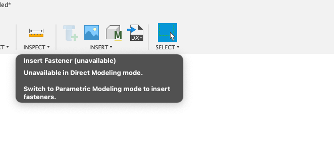 Insert fastener option is greyed out or missing in Fusion