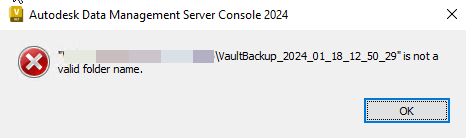""VaultBackup ..." is not a valid folder name" when trying to restore Vault.