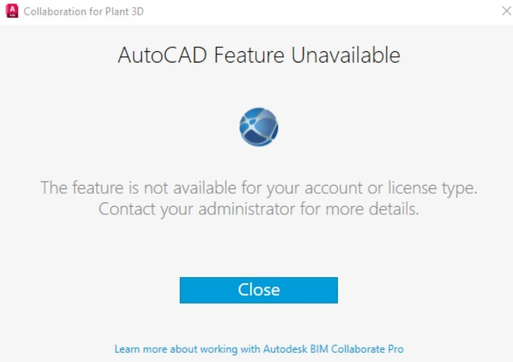 "AutoCAD Feature unavailable. The feature is not available.." when sharing a collaboration ...