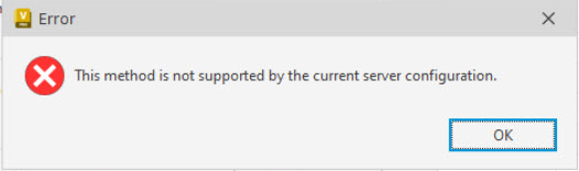 "Error: This method is not supported by the current server configuration" when trying to access ...