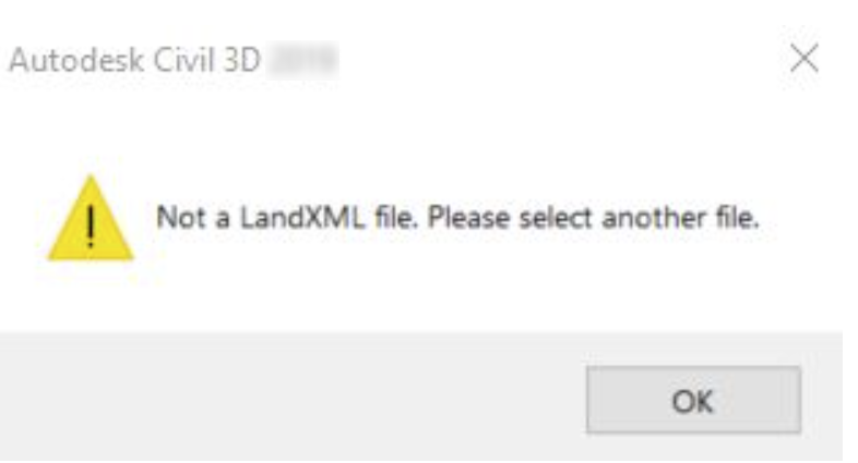 "Not a LandXML file. Please select another file." when importing XML file in Civil 3D