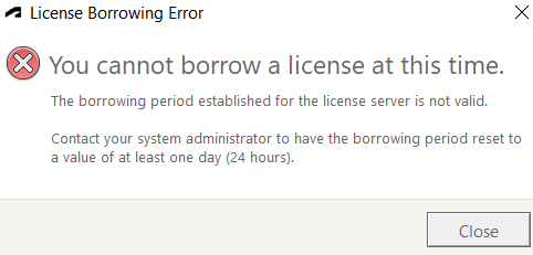 "You cannot borrow a license at this time..." when trying to borrow an ...