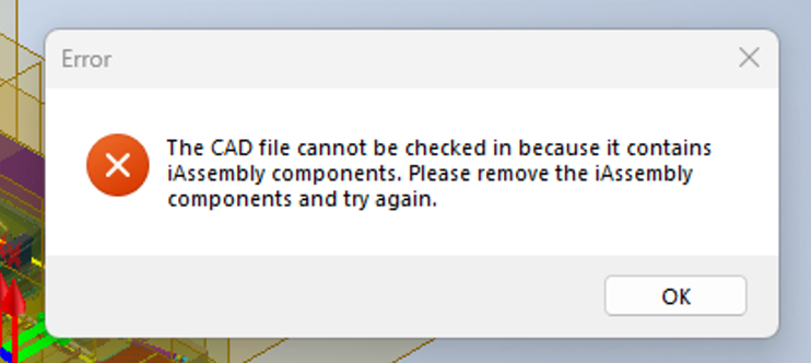 "The CAD file cannot be checked in because it contains iAssembly ...