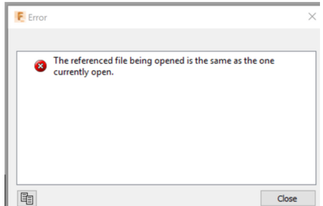Error: "The referenced file being opened is the same as the one ...