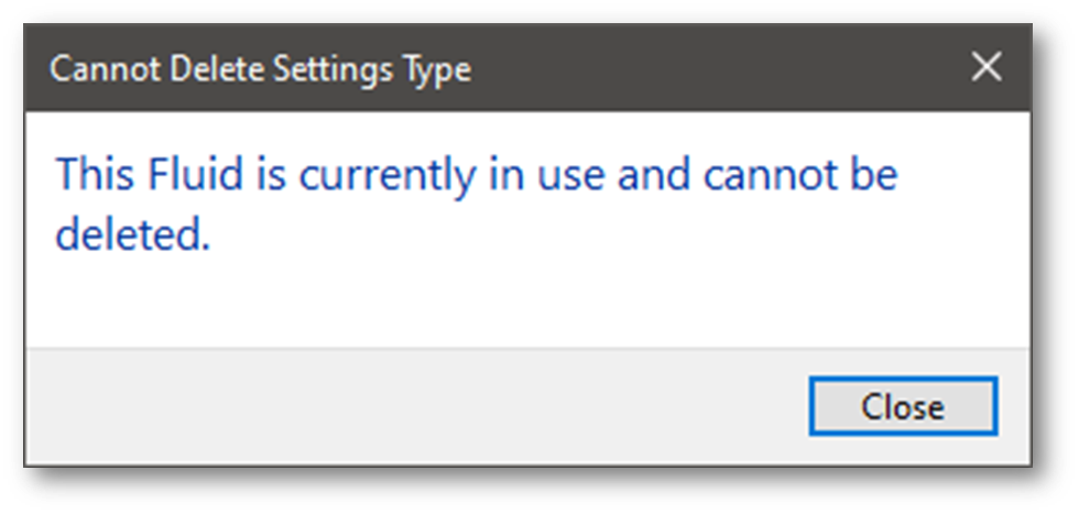 "This Fluid is currently in use and cannot be deleted." error appears when trying to delete a ...