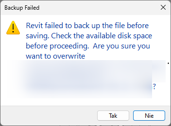 "Revit failed to back up the file before saving....Are you sure you want to overwrite 'File name ...