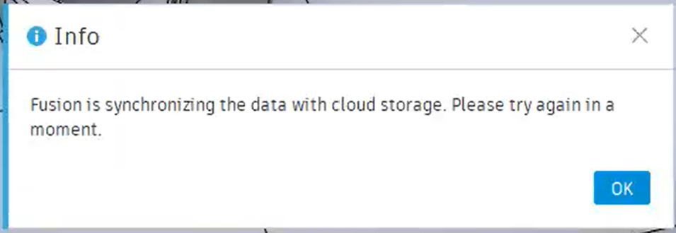 “Fusion 正在将数据与云存储同步...”尝试打开或保存文件