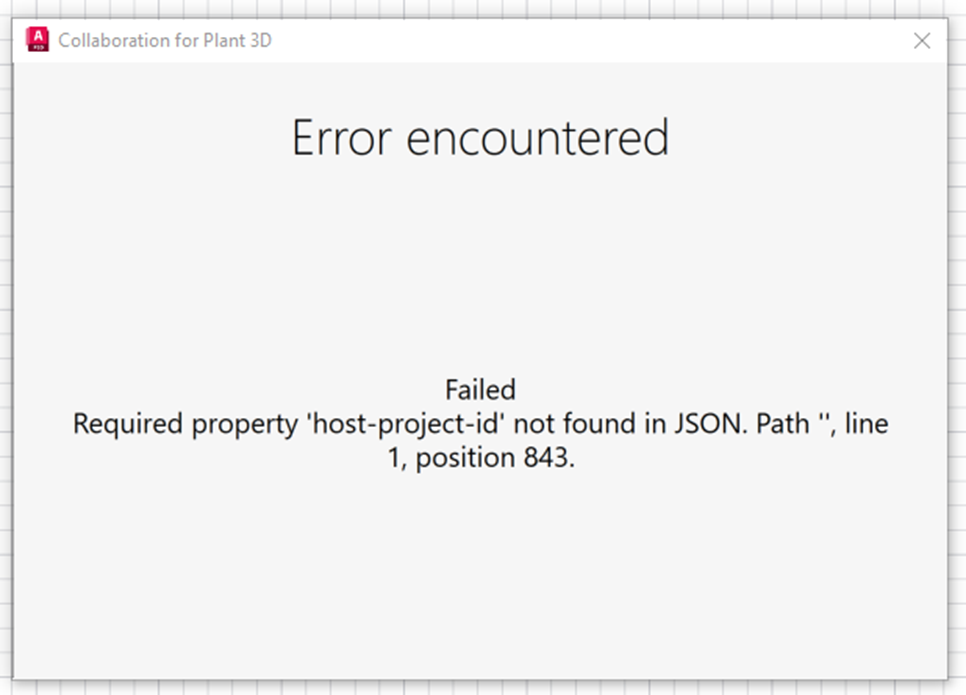 Required property 'host-project-id not found in JSON. Path ", when uploading an AutoCAD Plant 3D ...