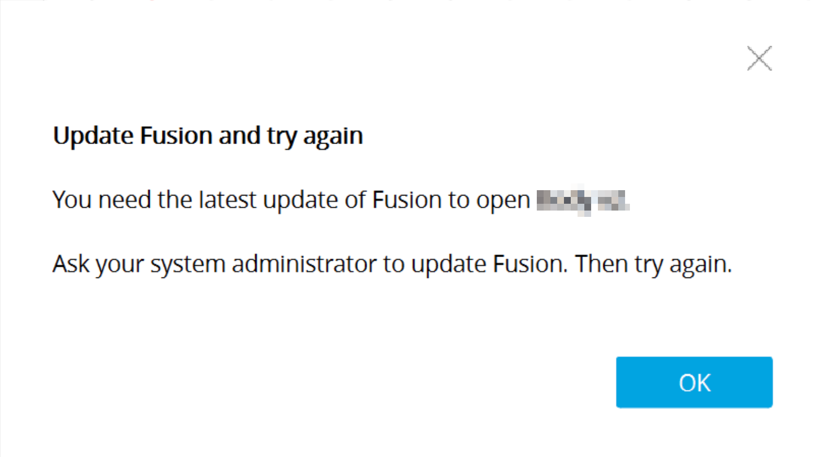 "Update Fusion and try again" when opening or inserting a design in Fusion