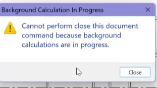 "Cannot perform....because background calculations are in progress" appears when working in Revit