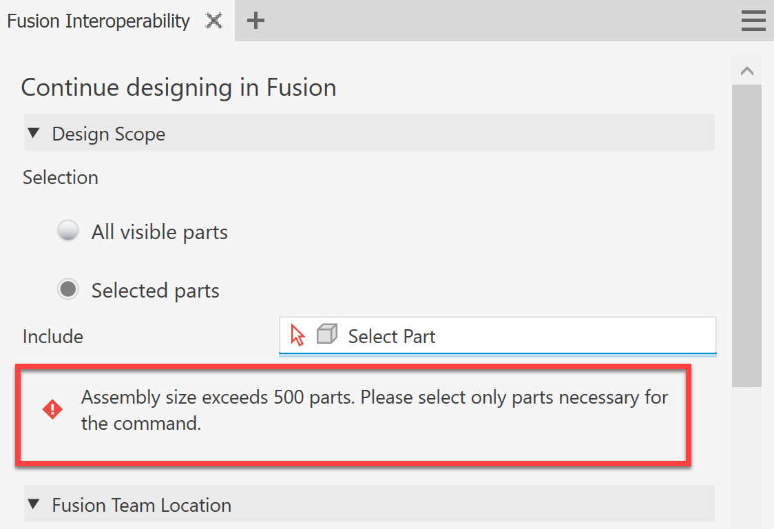 "Assembly size exceeds 500 parts. Please select only parts necessary for the command." when ...