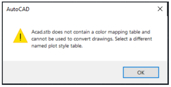 " .stb does not contain a color mapping table..." appears when using CONVERTPSTYLES in AutoCAD ...