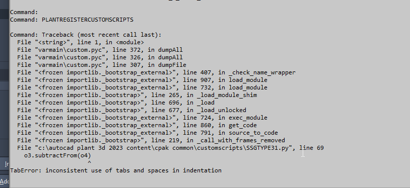 When running PLANTREGISTERCUSTOMSCRIPTS in AutoCAD Plant 3D 2022 and newer for an older project ...