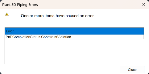 Error PnPCompletionStatus.ConstraintViolation when trying to add or modify an AutoCAD Plant 3D ...