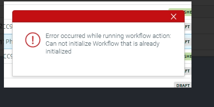 "Error occurred while running workflow action: Can not initialize Workflow that is already ...