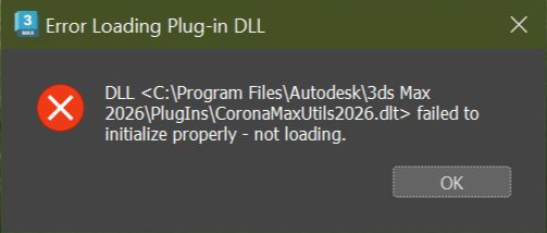 "DLL failed to initialize properly - not loading." when starting 3ds Max 2026