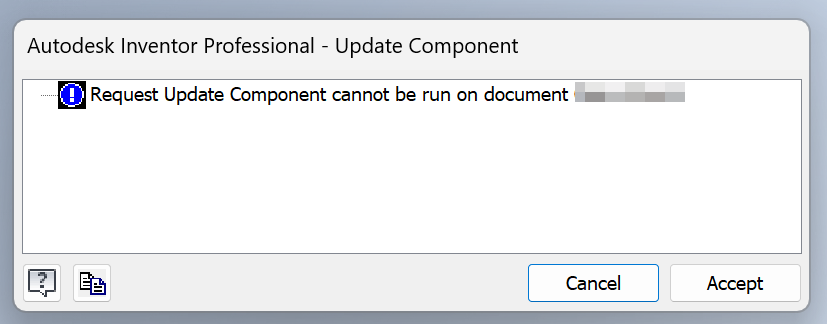 "Request Update Component cannot be run on document " warning in Inventor when trying to edit ...