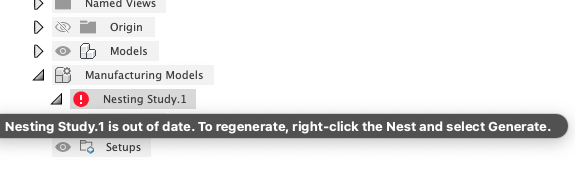 "Nest Study is out of date" and cannot be generated in Fusion