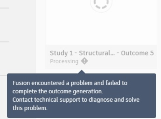 "Fusion encountered a problem" or "failed to complete the outcome generation" or "An unknown ...