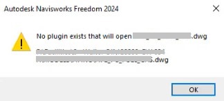 "No plugin exists that will open xxx.dwg" when opening a dwg file in Navisworks Freedom