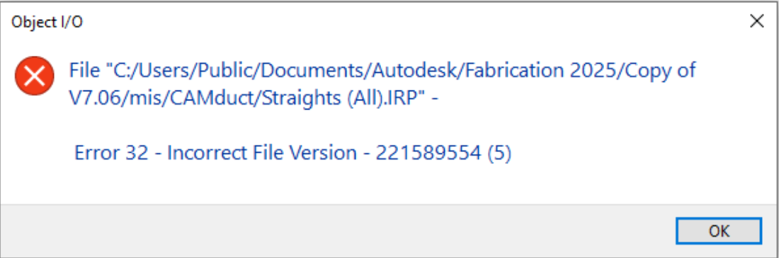 "Error 32 - Incorrect File Version" when opening a MAJ file in Fabrication CAMduct