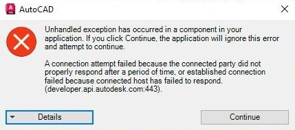 "Unhandled exception...(developer.api.autodesk.com.443)." while working on AutoCAD products