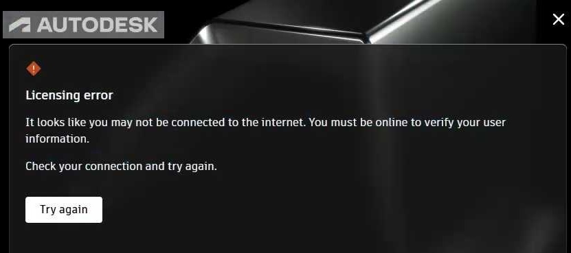 "Licensing error. It looks like you may not be connected to the internet..." when trying to ...