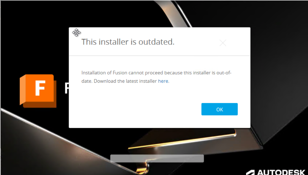 "This installer is outdated. Installation of Fusion cannot proceed..." when installing Fusion ...