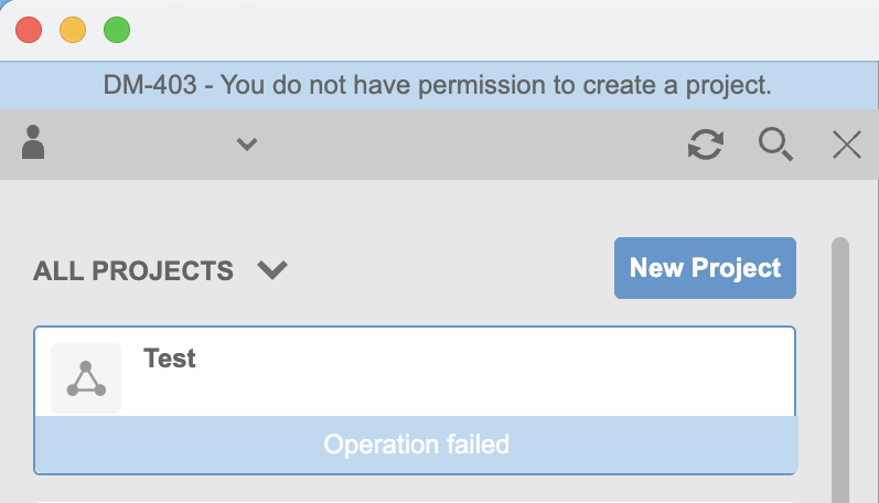 "DM-403 You do not have permission to create new project" and "Operation Failed" while creating ...