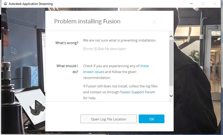 "[Errno 9] Bad file descriptor" when installing Fusion